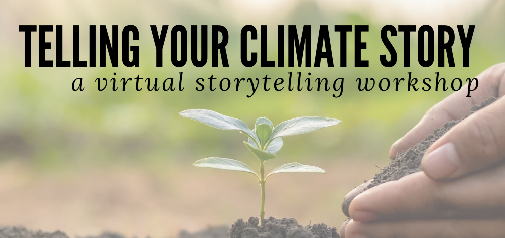 Tell Your Climate Story Workshop – Ecological Design Collective