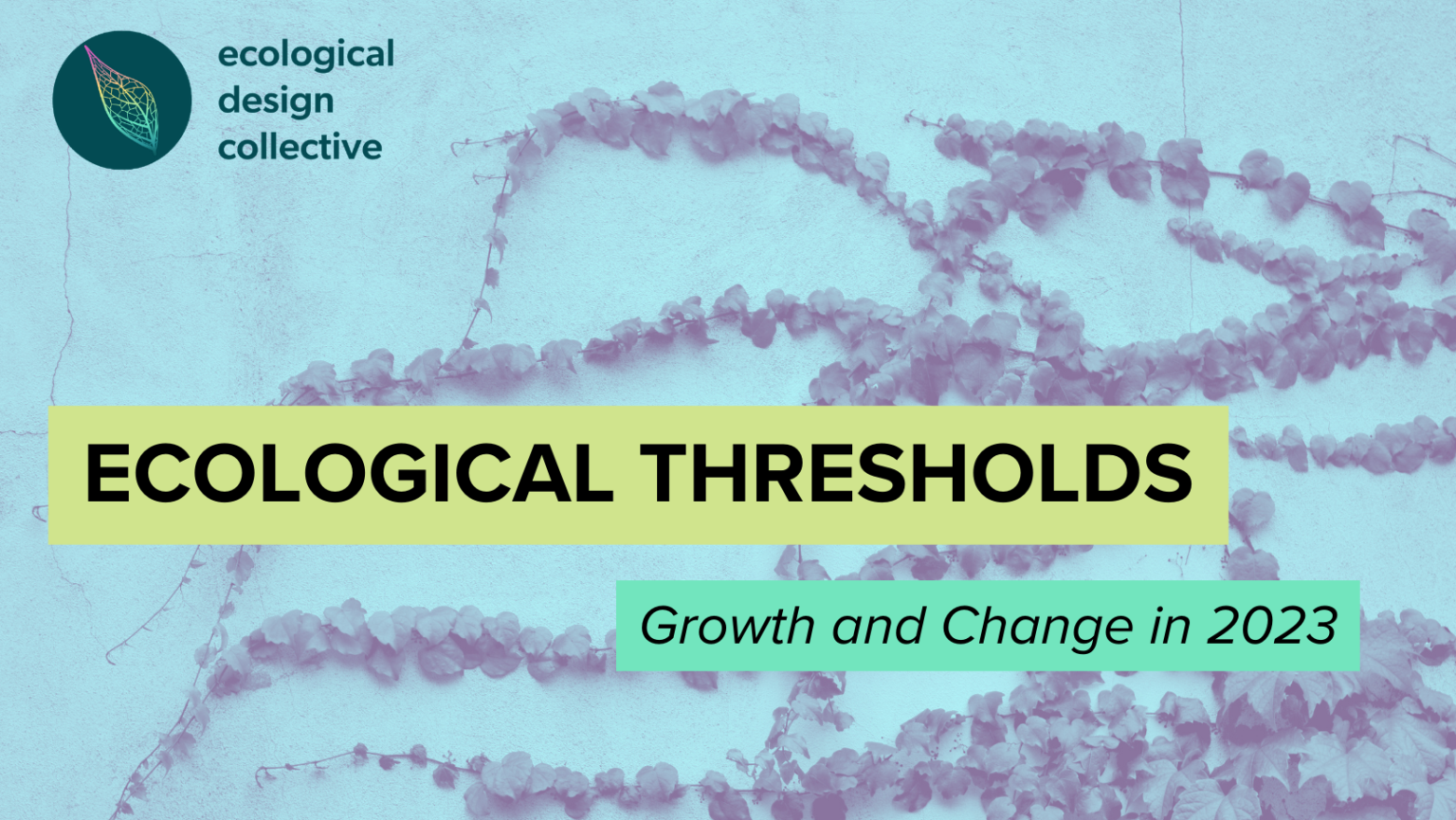 Ecological Thresholds: Growth and Change in 2023 - Ecological Design ...
